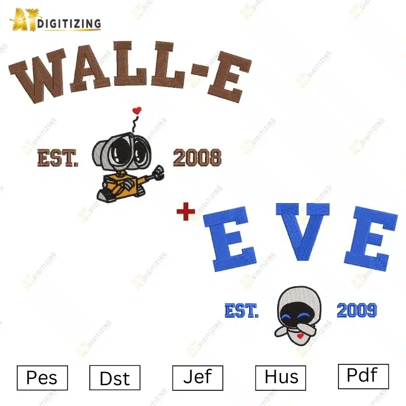 Eve and Wall E Embroidery Design - AT Embroidery Digitizing