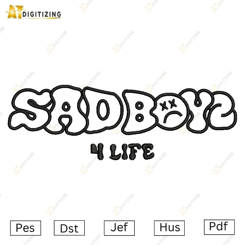 Sad Boys 4 Life Embroidery Design - PES, DST, JEF - AT Embroidery ...