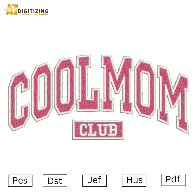 Cool Mom club Embroidery Design | AtDigitizing